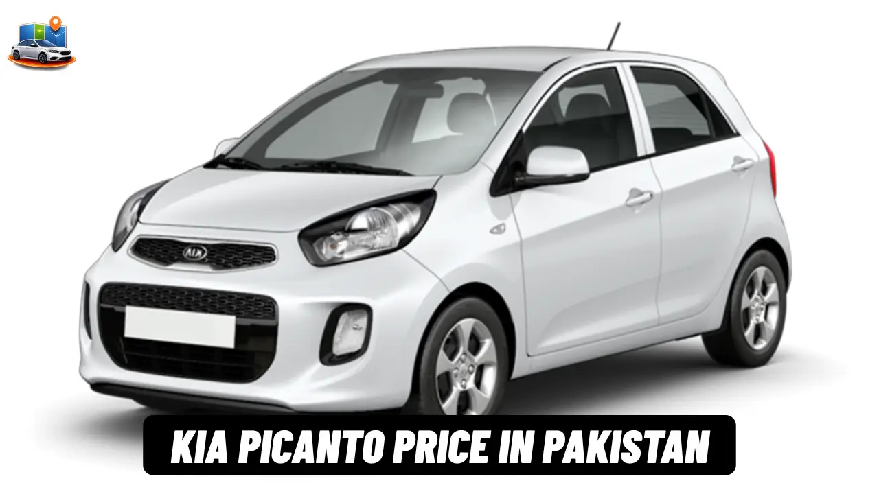 KIA Picanto Price in Pakistan: 2026 Model Variants & Buying Guide